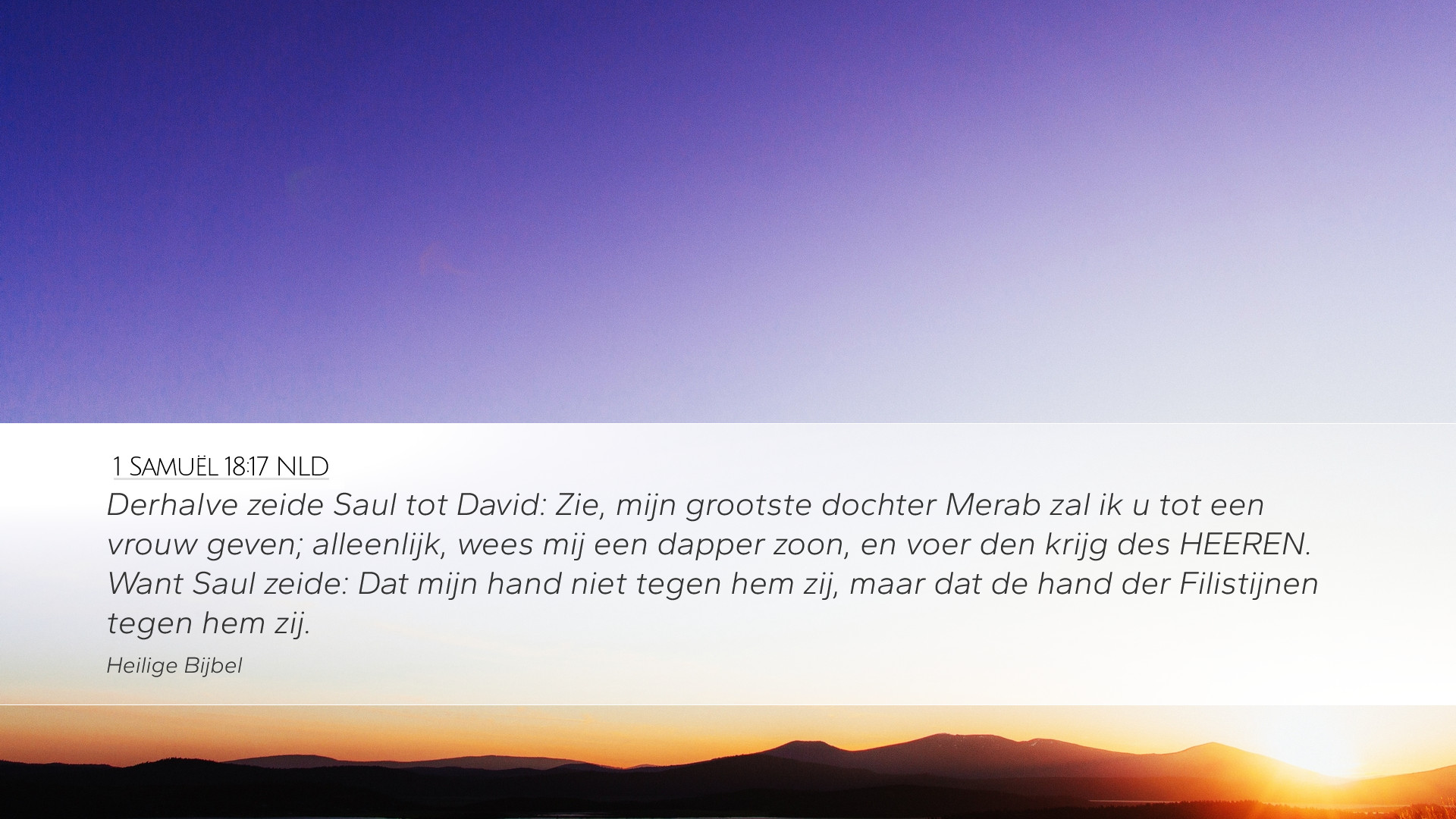 1 Samuël 18:17 NLD Desktop Wallpaper - Derhalve zeide Saul tot David ...