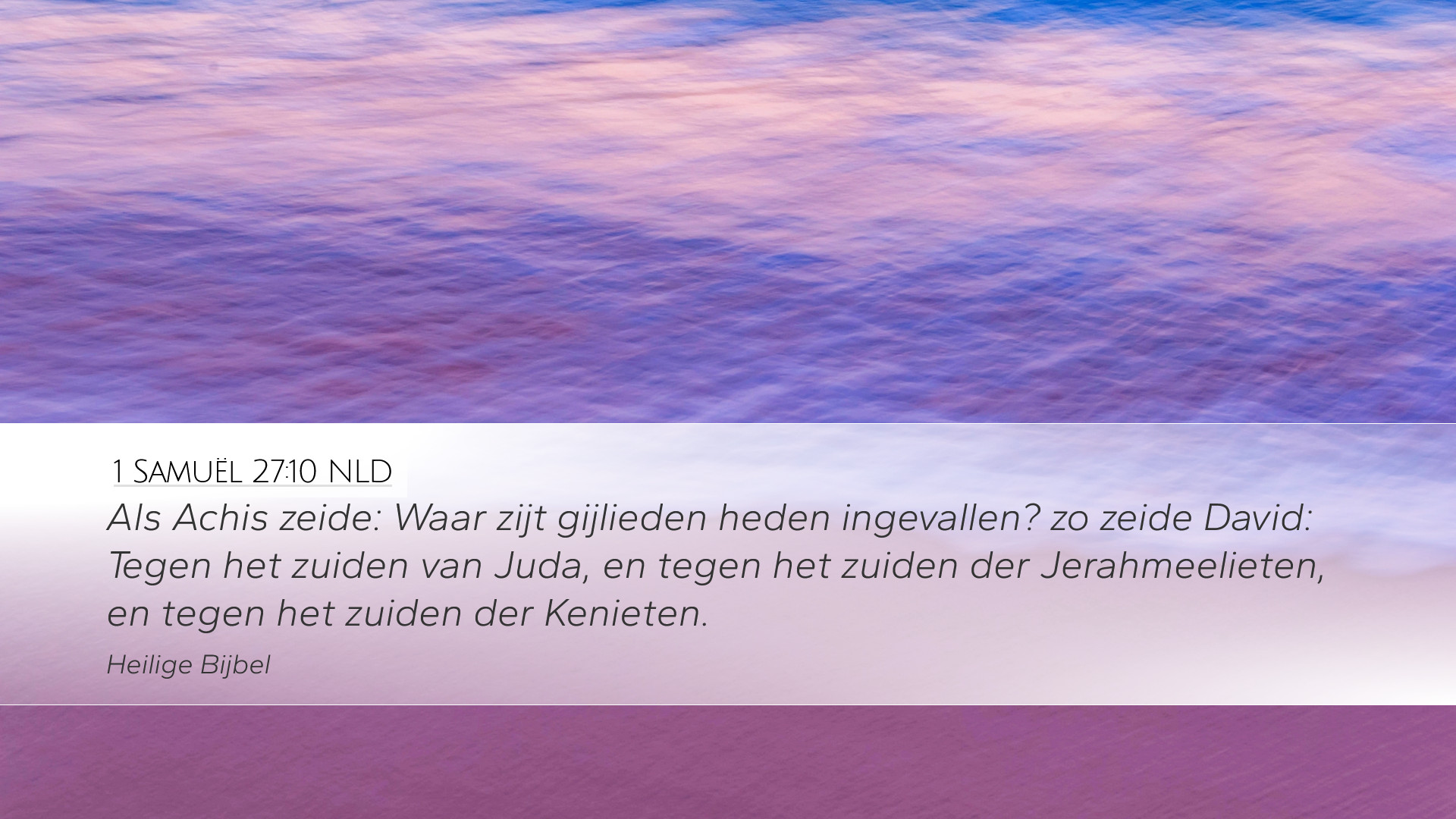 1 Samuël 27:10 NLD Desktop Wallpaper - Als Achis zeide: Waar zijt ...